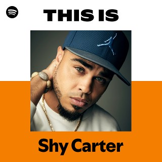 This Is Shy Carter | Spotify Playlist